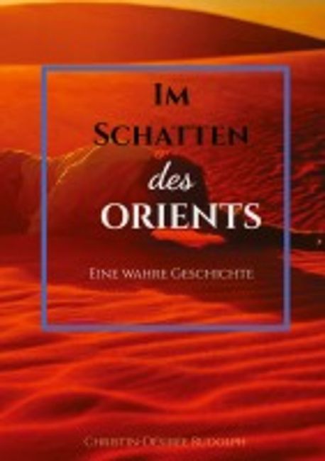 IM SCHATTEN DES ORIENTS | Rudolph, Christin-Desiree - 교보문고