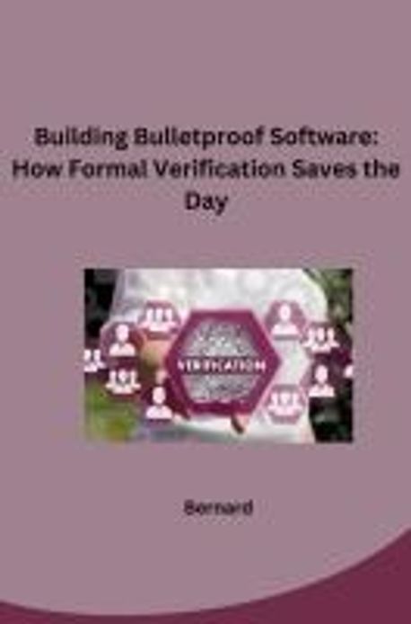 Building Bulletproof Software | Bernard - 교보문고