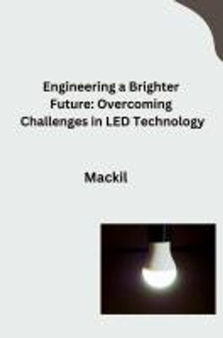 Engineering a Brighter Future | Mackil - 교보문고