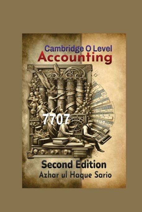 Cambridge O Level Accounting 7707 | Sario, Azhar Ul Haque - 교보문고