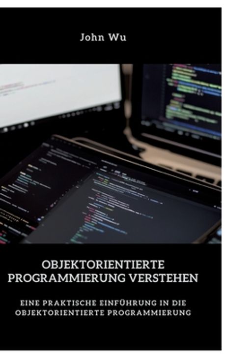 Objektorientierte Programmierung verstehen | Wu, John - 교보문고