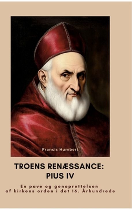 Troens renaessance: Pius IV | Humbert, Francis - 교보문고