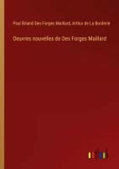 Oeuvres nouvelles de Des Forges Maillard | Des Forges Maillard, Paul ...