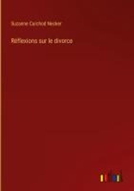 Reflexions sur le divorce | Necker, Suzanne Curchod - 교보문고
