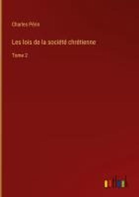 Les lois de la societe chretienne | Perin, Charles - 교보문고