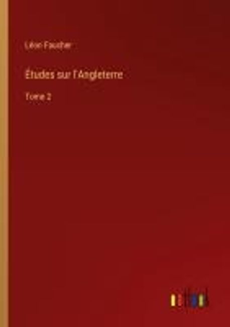 Etudes sur l'Angleterre | Faucher, Leon - 교보문고