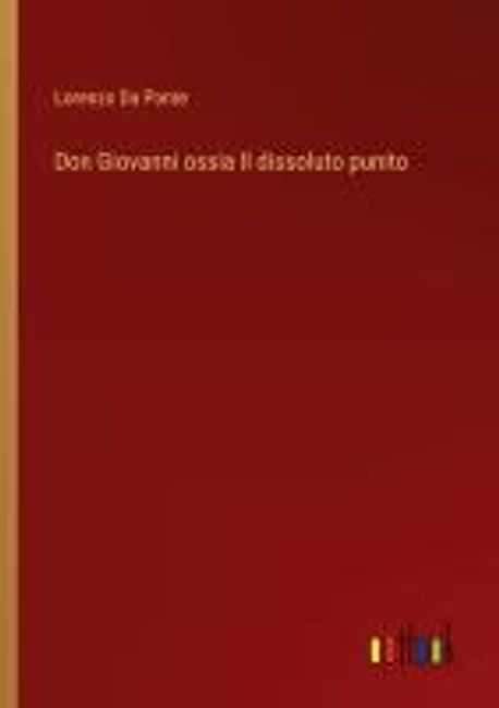 Don Giovanni ossia Il dissoluto punito | Da Ponte, Lorenzo - 교보문고