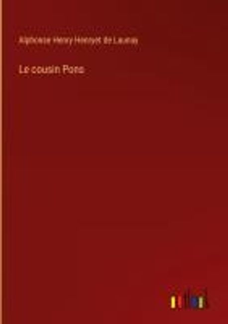 Le cousin Pons | Launay, Alphonse Henry Henryet de - 교보문고