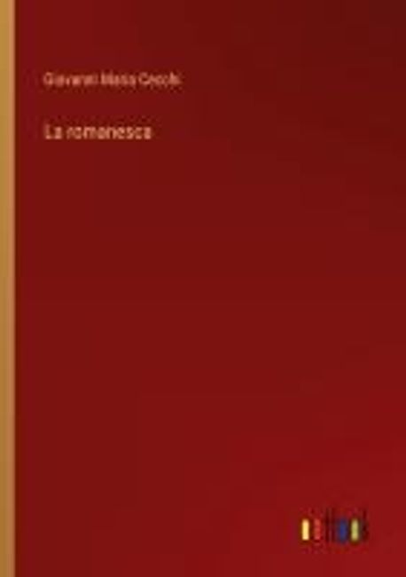 La romanesca | Cecchi, Giovanni Maria - 교보문고