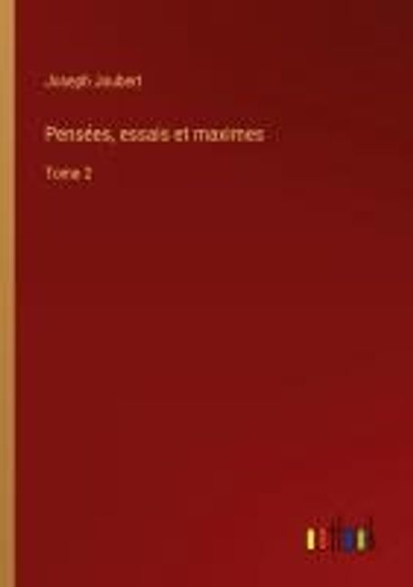 Pensees, essais et maximes | Joubert, Joseph - 교보문고