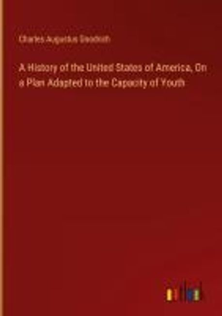 A History of the United States of America, On a Plan Adapted to the ...