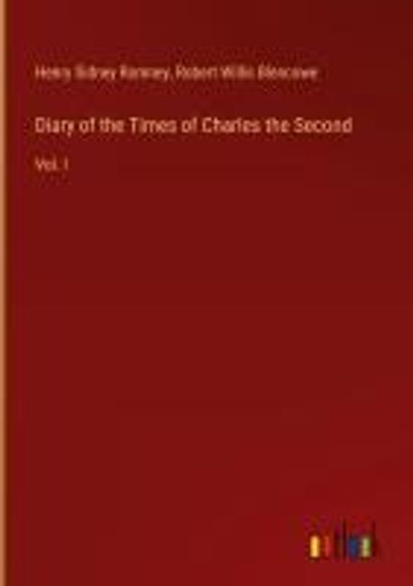 Diary of the Times of Charles the Second | Romney, Henry Sidney - 교보문고