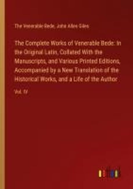 The Complete Works of Venerable Bede | Bede, The Venerable - 교보문고