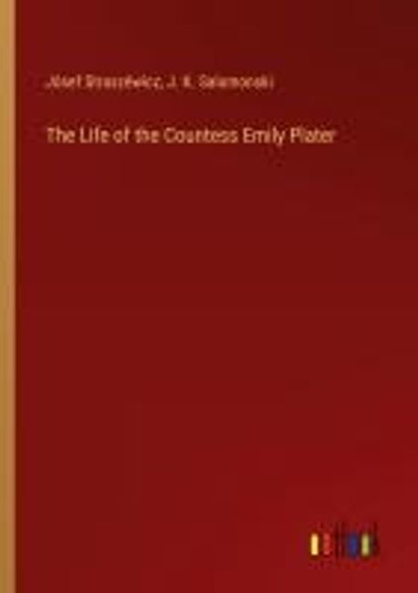 The Life of the Countess Emily Plater | Straszewicz, Josef - 교보문고