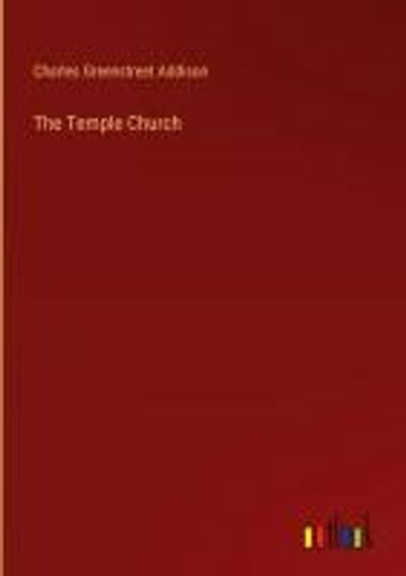 The Temple Church | Addison, Charles Greenstreet - 교보문고
