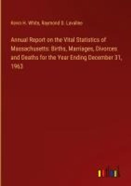 Annual Report on the Vital Statistics of Massachusetts: Births ...