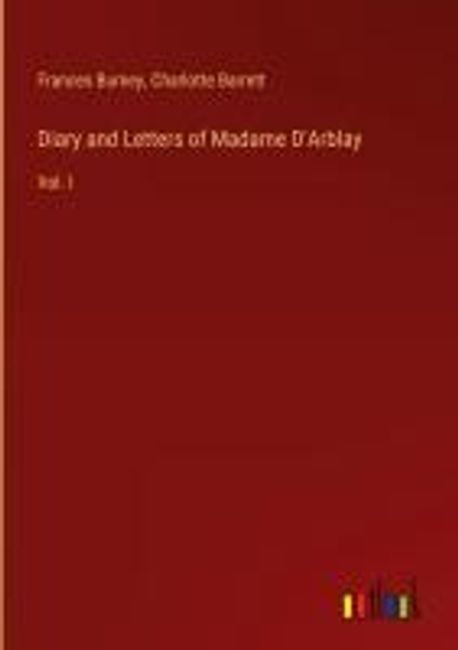 Diary and Letters of Madame D'Arblay | Burney, Frances - 교보문고