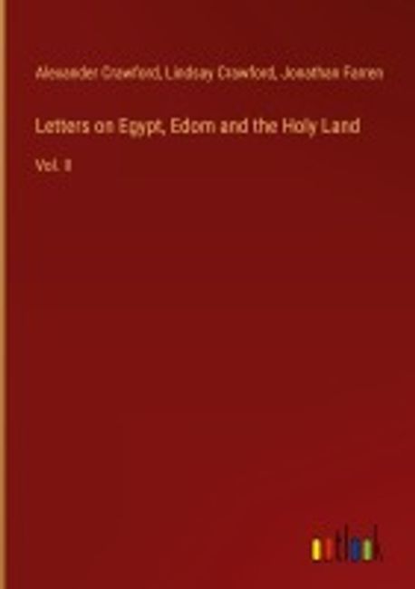 Letters on Egypt, Edom and the Holy Land | Crawford, Alexander - 교보문고