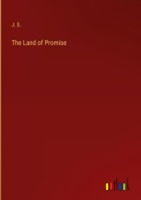The Land of Promise | J. S. - 교보문고