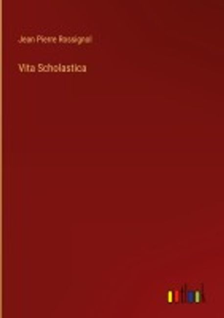 Vita Scholastica | Rossignol, Jean Pierre - 교보문고