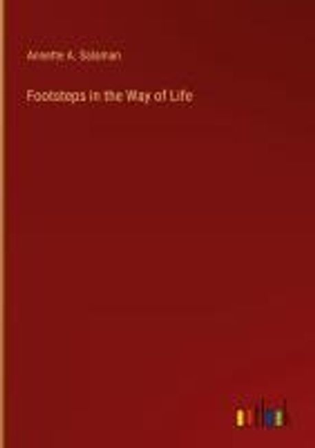 Footsteps in the Way of Life | Salaman, Annette A. - 교보문고