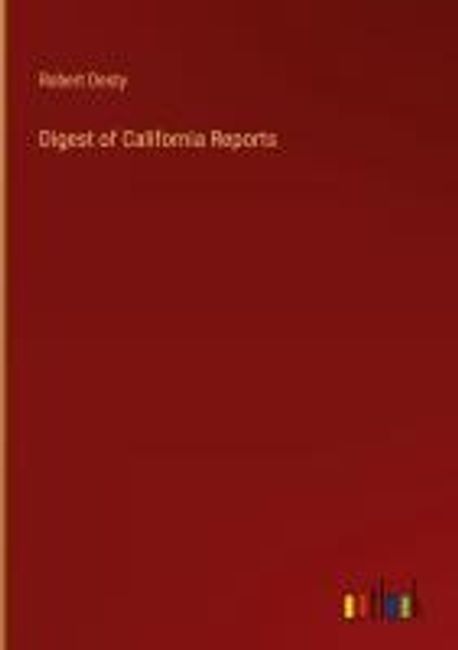 Digest of California Reports | Desty, Robert - 교보문고
