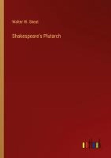 Shakespeare's Plutarch | Skeat, Walter W. - 교보문고
