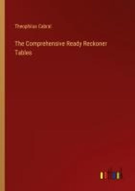 The Comprehensive Ready Reckoner Tables | Cabral, Theophilus - 교보문고