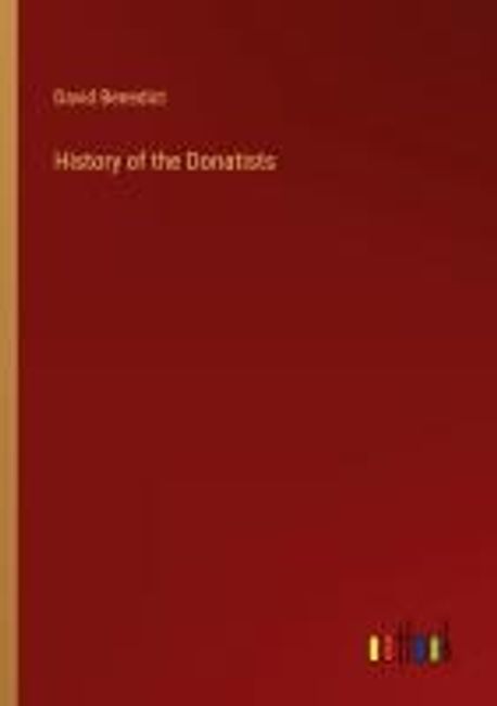 History of the Donatists | Benedict, David - 교보문고