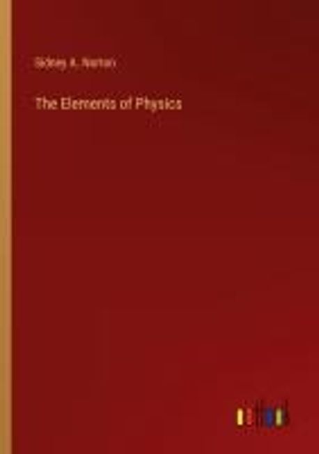 The Elements of Physics | Norton, Sidney A. - 교보문고