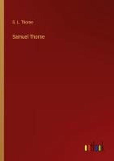 Samuel Thorne | Thorne, S. L. - 교보문고