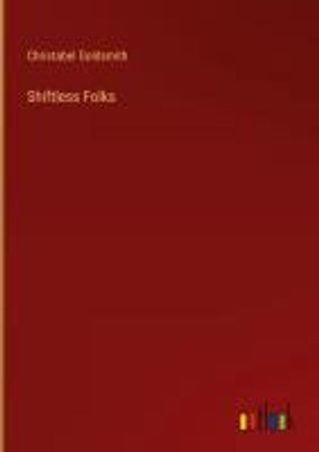 Shiftless Folks | Goldsmith, Christabel - 교보문고