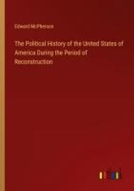 The Political History of the United States of America During the Period ...