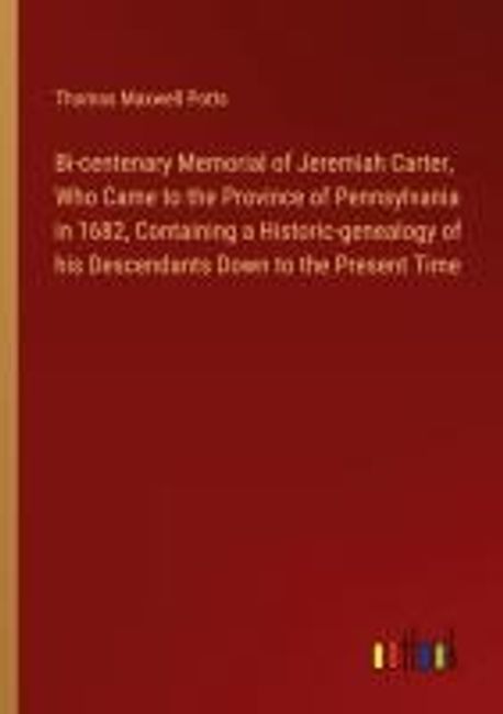 Bi-centenary Memorial of Jeremiah Carter, Who Came to the Province of ...