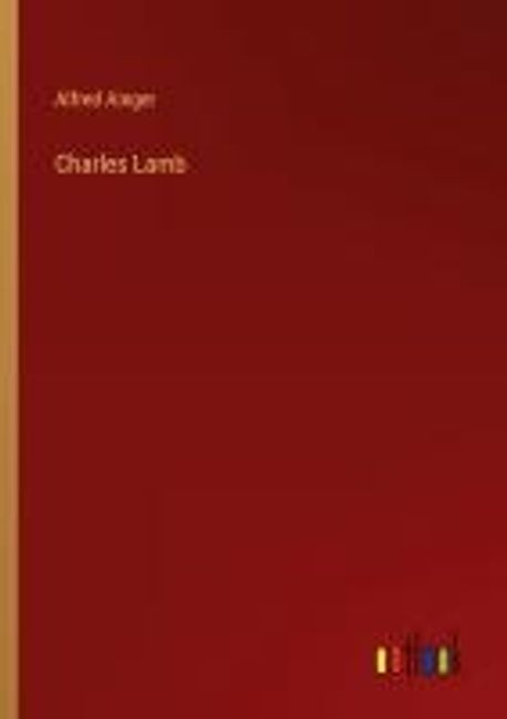 Charles Lamb | Ainger, Alfred - 교보문고