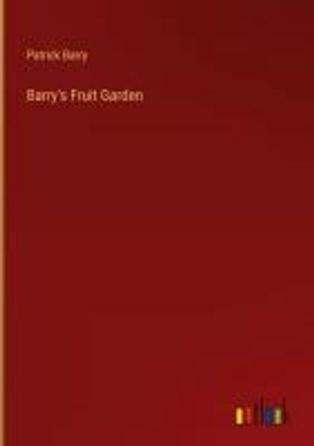 Barry's Fruit Garden | Barry, Patrick - 교보문고