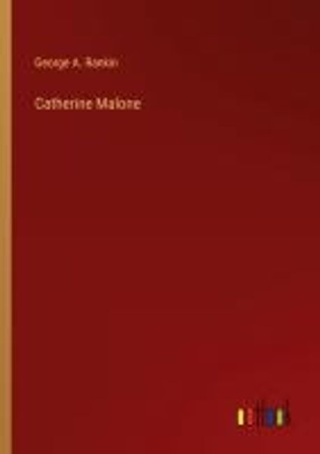Catherine Malone | Rankin, George A. - 교보문고