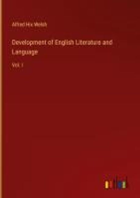 Development of English Literature and Language | Welsh, Alfred Hix - 교보문고