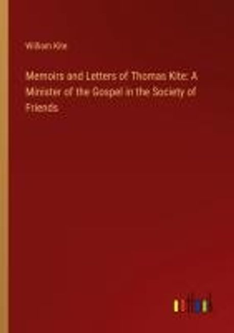 Memoirs and Letters of Thomas Kite | Kite, William - 교보문고
