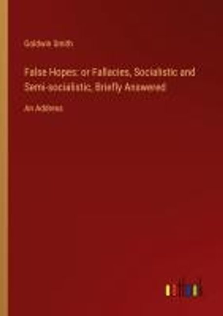 False Hopes | Smith, Goldwin - 교보문고