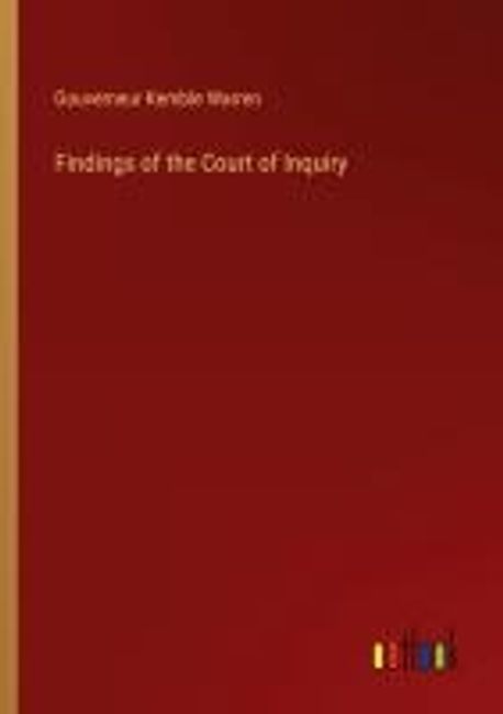 Findings of the Court of Inquiry | Warren, Gouverneur Kemble - 교보문고