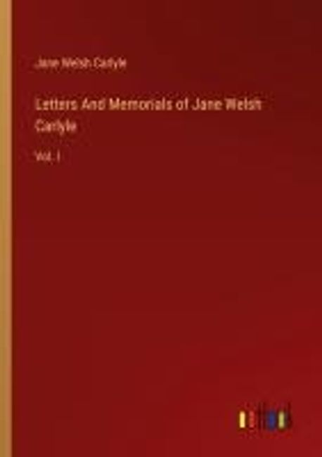 Letters And Memorials of Jane Welsh Carlyle | Carlyle, Jane Welsh - 교보문고