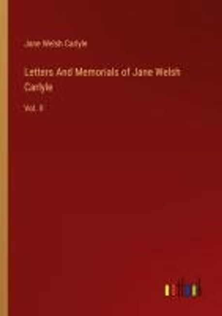 Letters And Memorials of Jane Welsh Carlyle | Carlyle, Jane Welsh - 교보문고