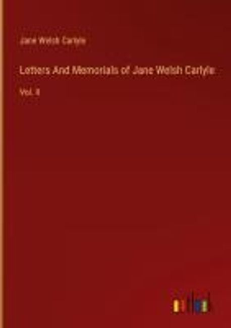 Letters And Memorials of Jane Welsh Carlyle | Carlyle, Jane Welsh - 교보문고