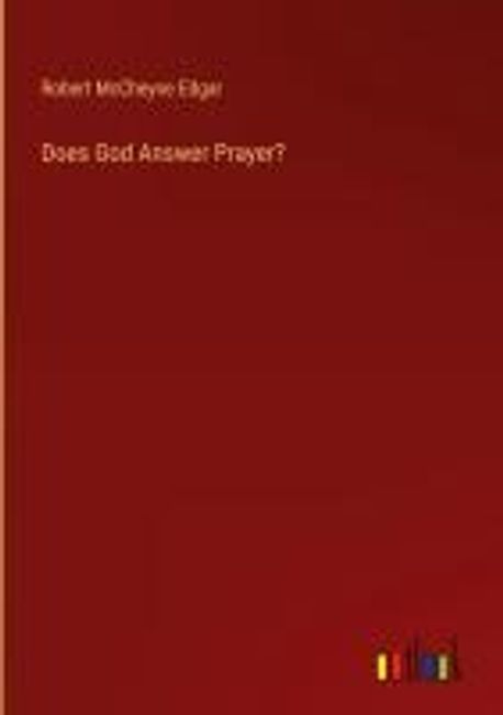 Does God Answer Prayer? | Edgar, Robert McCheyne - 교보문고