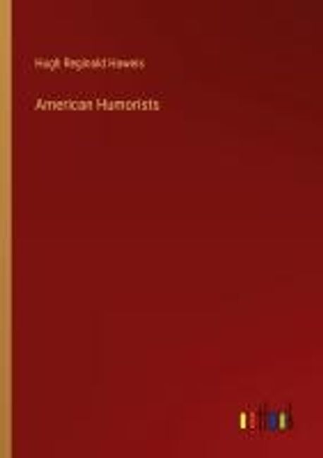 American Humorists | Haweis, Hugh Reginald - 교보문고