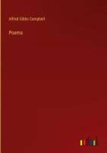 Poems | Campbell, Alfred Gibbs - 교보문고