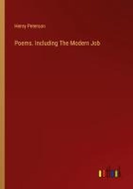 Poems. Including The Modern Job | Peterson, Henry - 교보문고