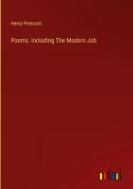 Poems. Including The Modern Job | Peterson, Henry - 교보문고