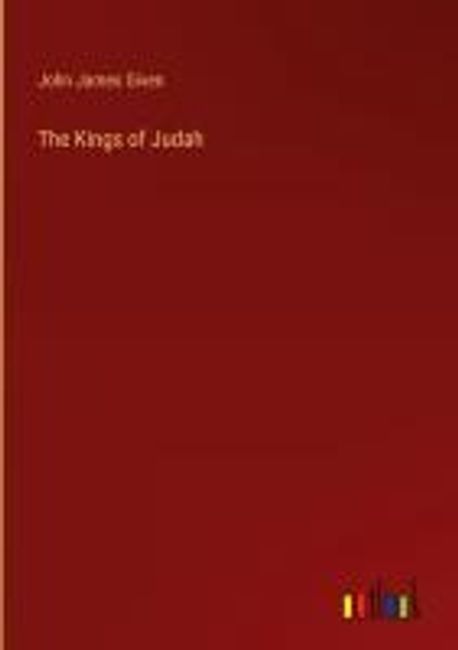 The Kings of Judah | Given, John James - 교보문고